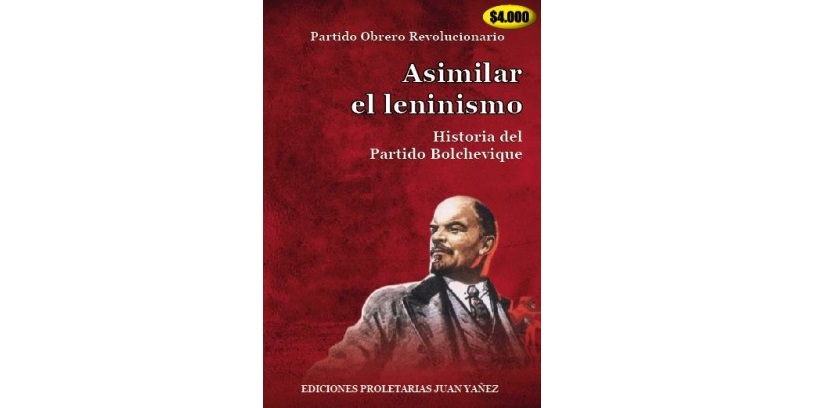 Ya salió “Asimilar el leninismo, historia del Partido Bolchevique ...